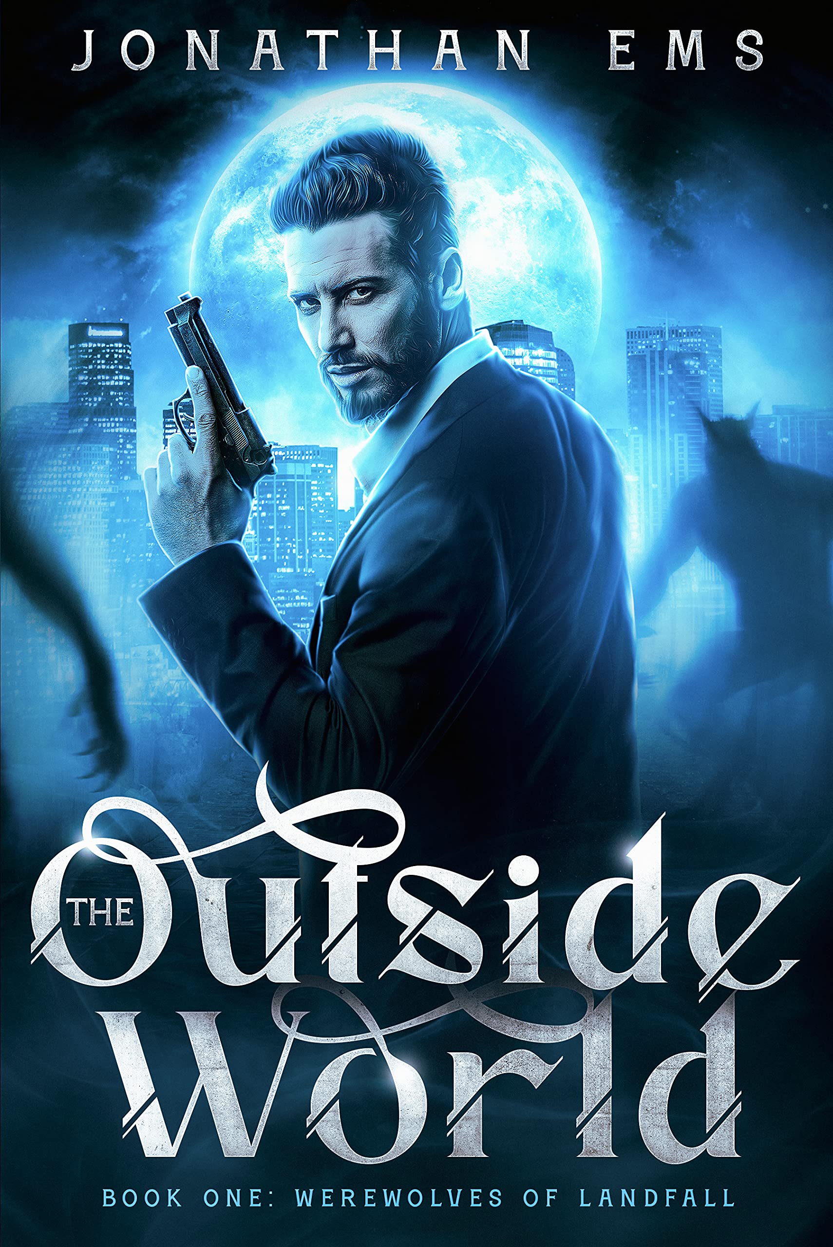 The Outside World, Book One: Werewolves of Landfall by Jonathan Ems ...