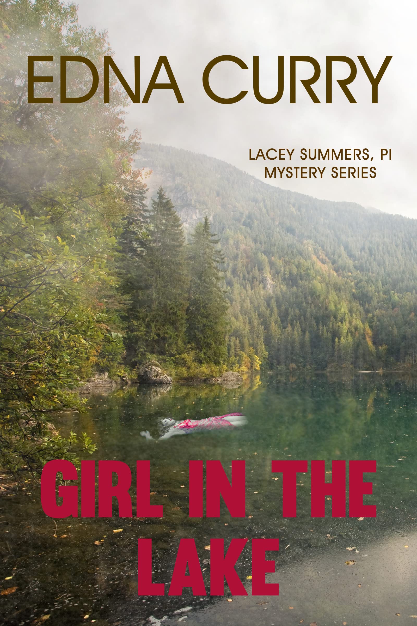 Girl in the Lake (A Lacey Summer's PI mystery Book 4) by Edna Curry ...