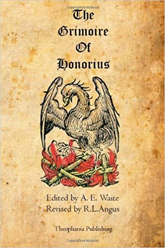 The Grimoire of Honorius by Arthur Edward Waite | Goodreads