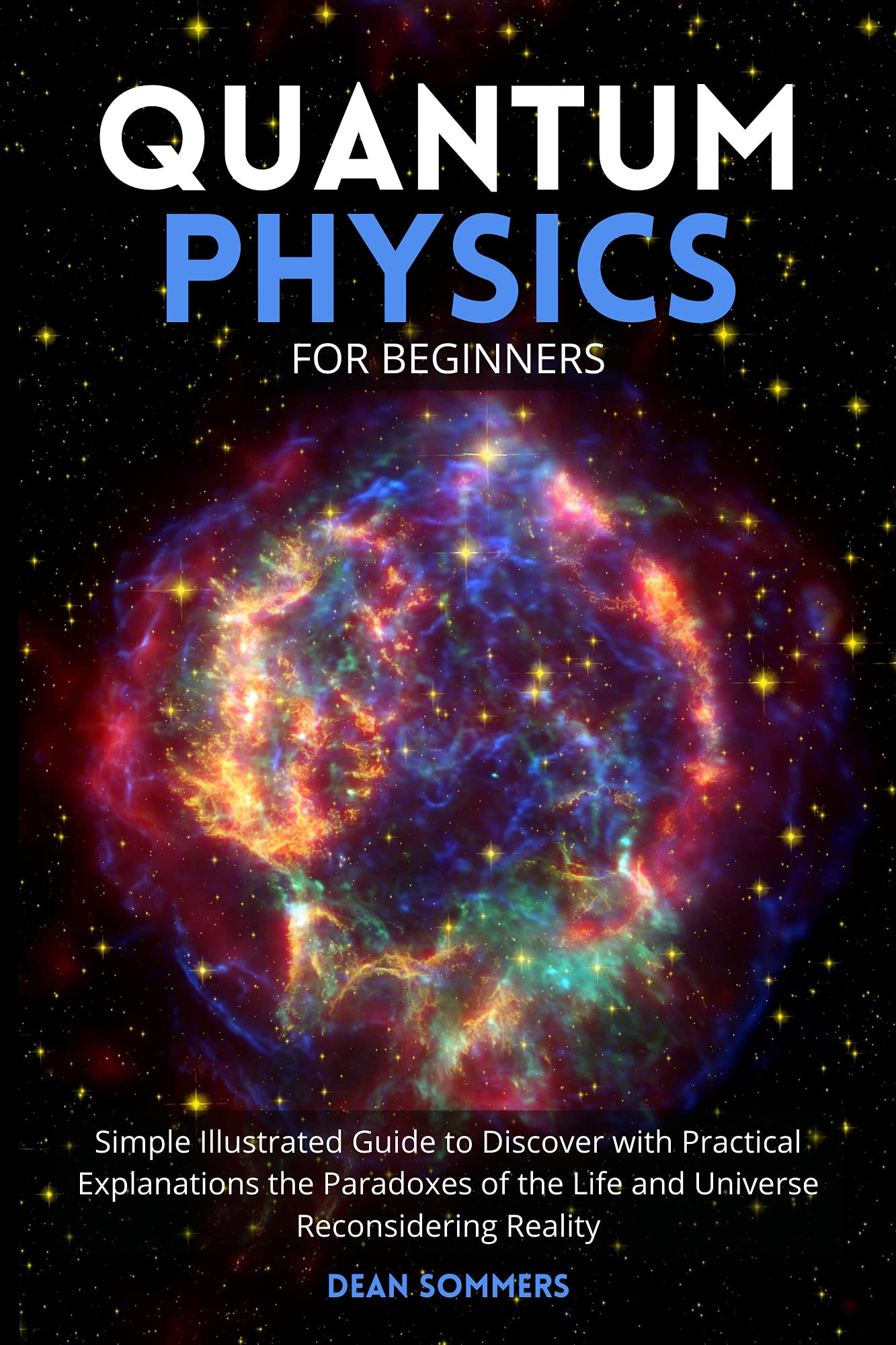 Quantum Physics for Beginners: Simple Illustrated Guide to Discover ...