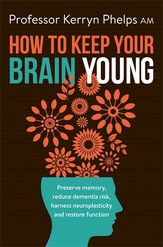 How To Keep Your Brain Young: Preserve memory, reduce dementia risk ...