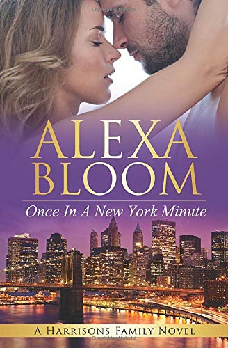 Once In A New York Minute (The Harrisons) by Alexa Bloom | Goodreads