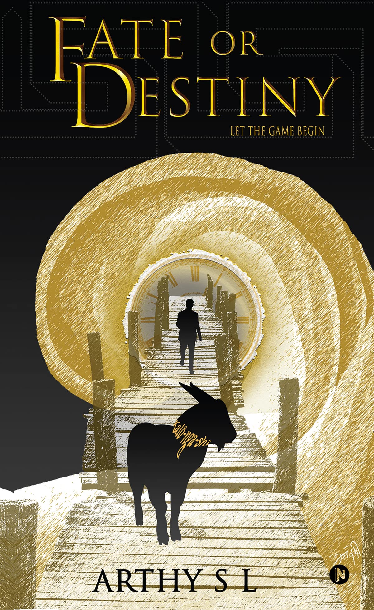 Fate or Destiny : Let the Game Begin by Arthy S L | Goodreads