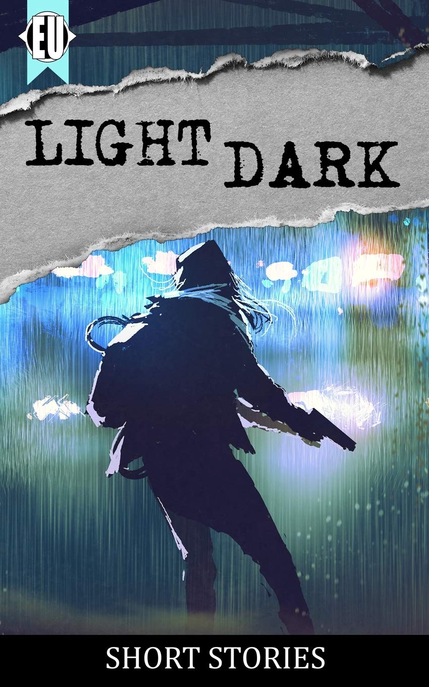 light | dark: a collection of short stories by Matthew Ledrew | Goodreads