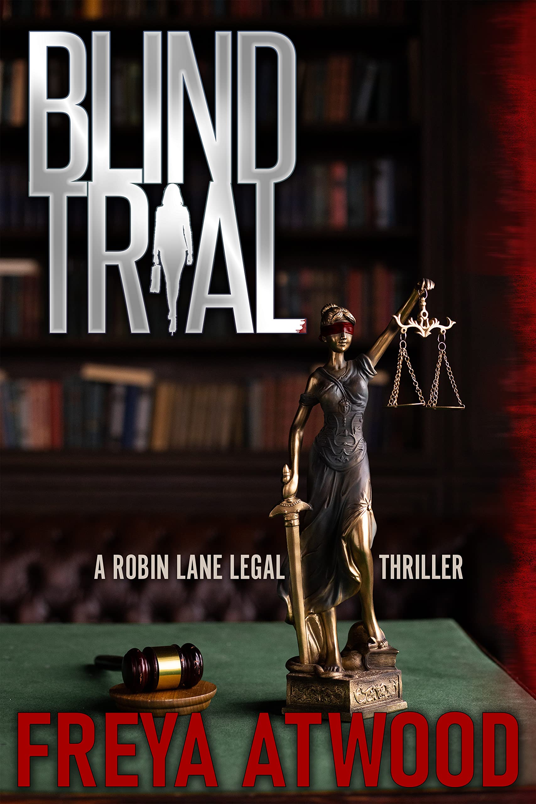 Blind Trial (Robin Lane Legal Thriller, #3) by Freya Atwood | Goodreads