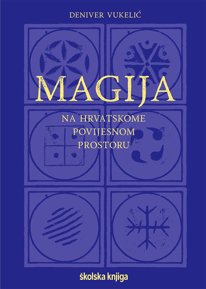 Magija na hrvatskome povijesnom prostoru by Deniver Vukelić | Goodreads