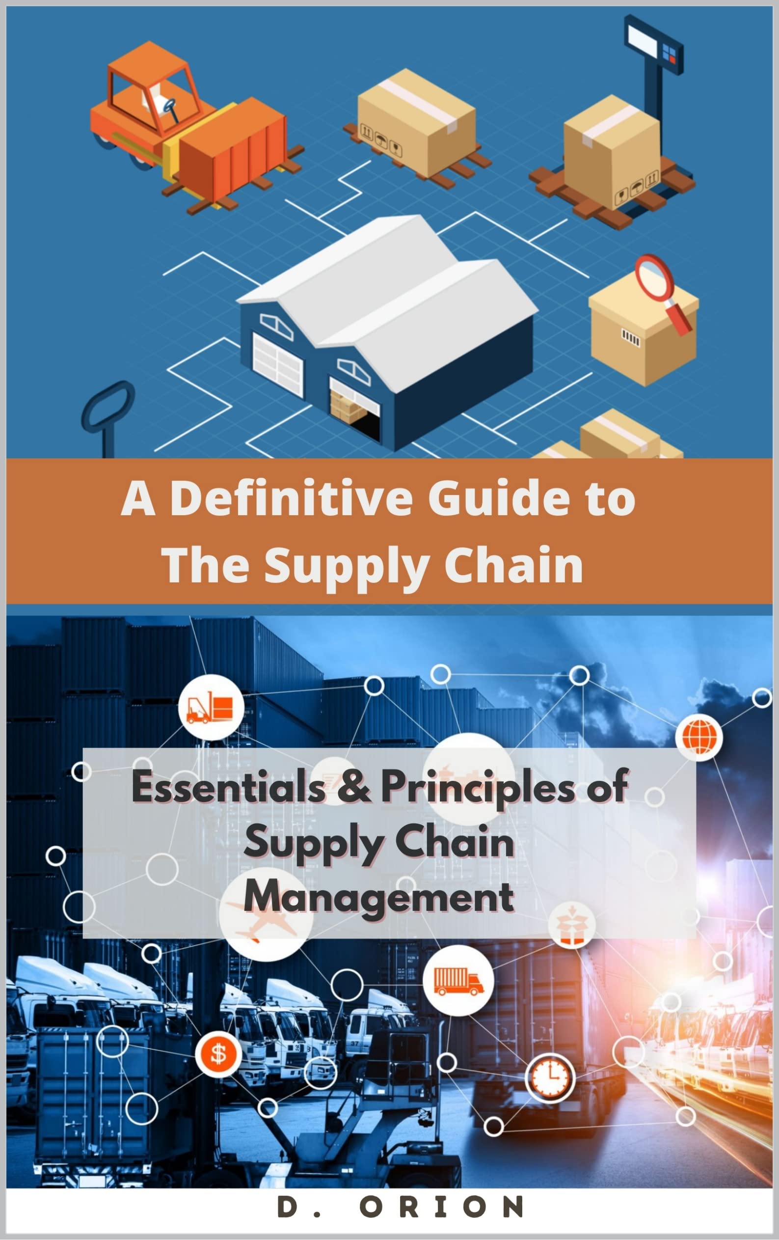A Definitive Guide to The Supply Chain: Essentials & Principles of ...