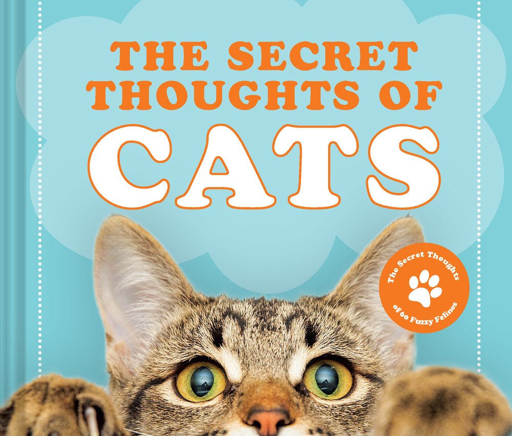 The Secret Thoughts of Cats (Secret Thoughts Series) by C.J. Rose ...