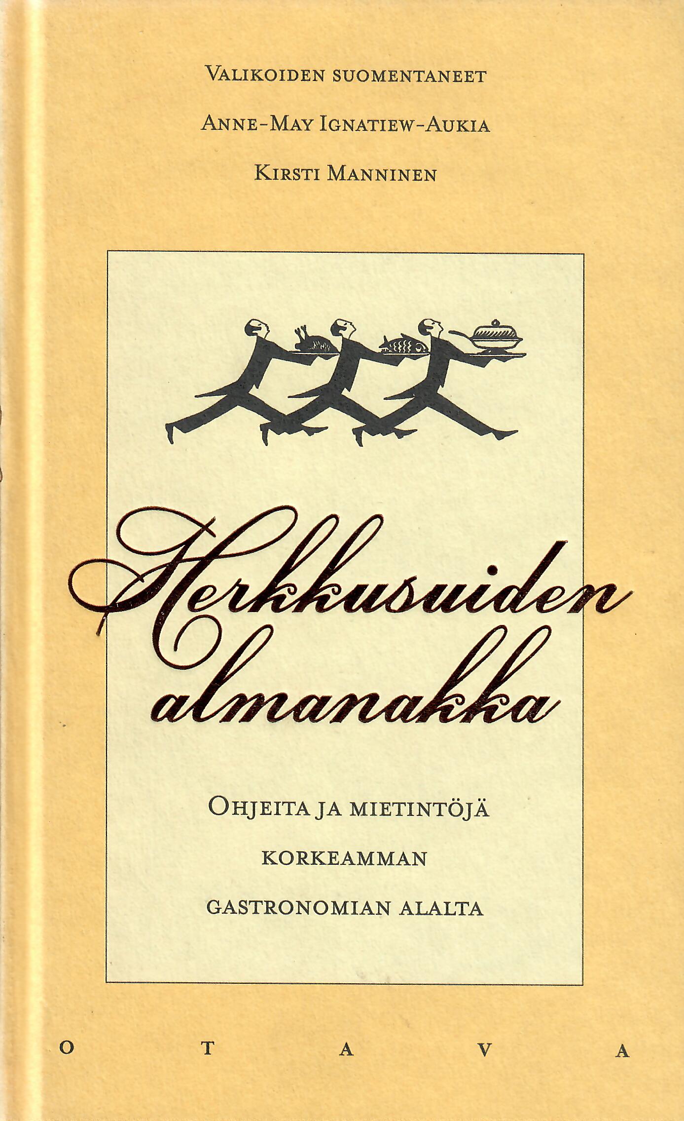 Herkkusuiden almanakka by Mary-Ann Ignatiew-Aukia | Goodreads