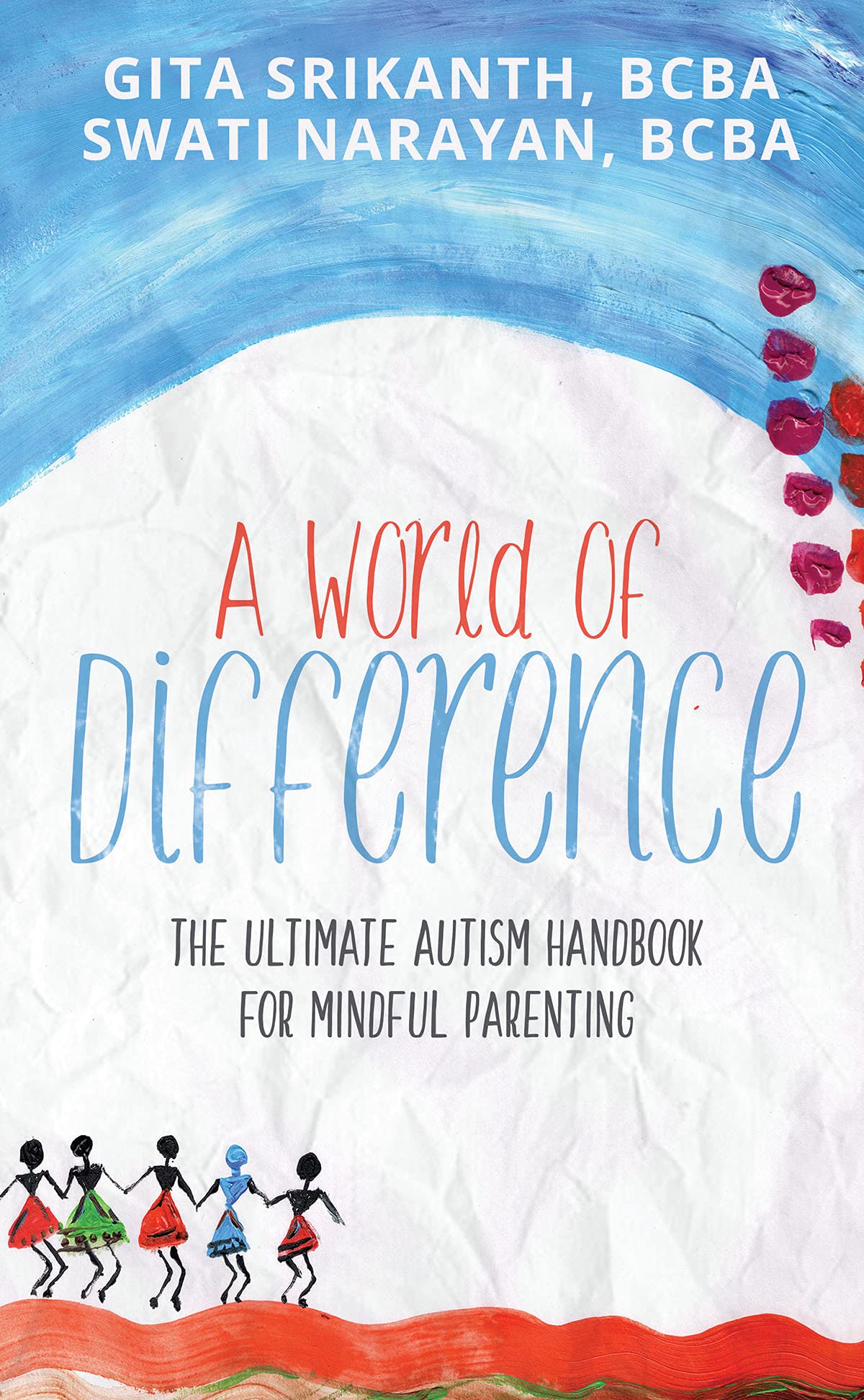 A World of Difference : The Ultimate Autism Handbook for Mindful ...