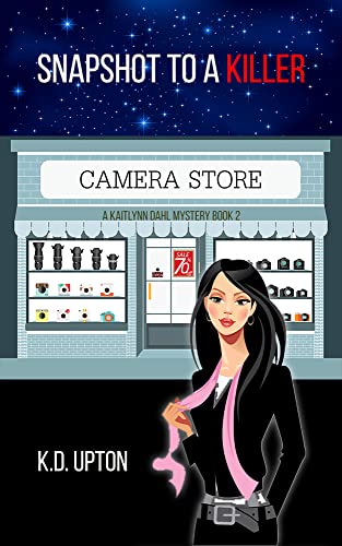 Snapshot to a Killer by K.D. Upton | Goodreads