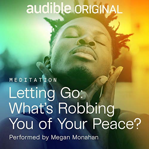 Letting Go: What's Robbing You of Your Peace by Megan Monahan | Goodreads