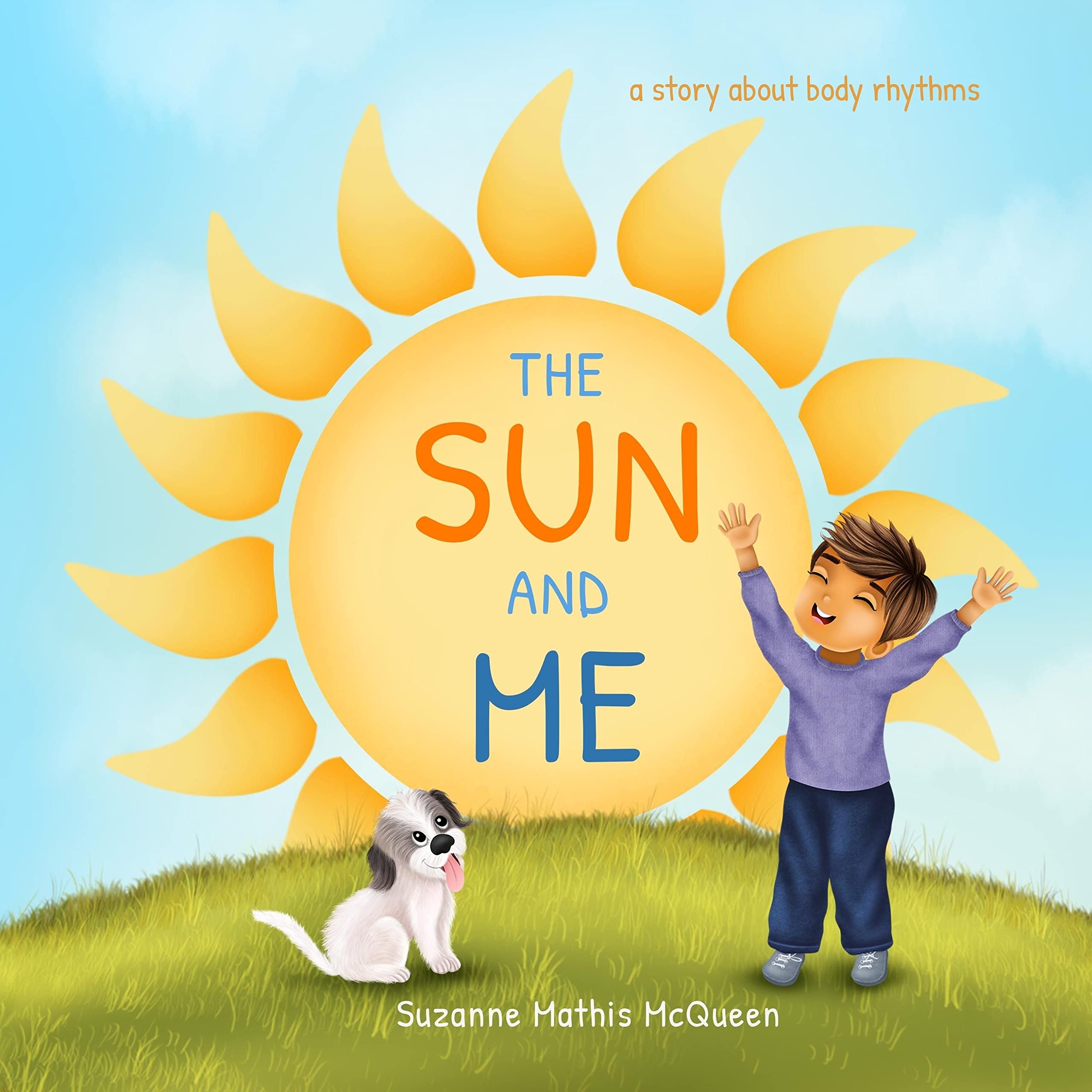 The Sun and Me: A Story About Body Rhythms for Ages 3-8 by Suzanne ...