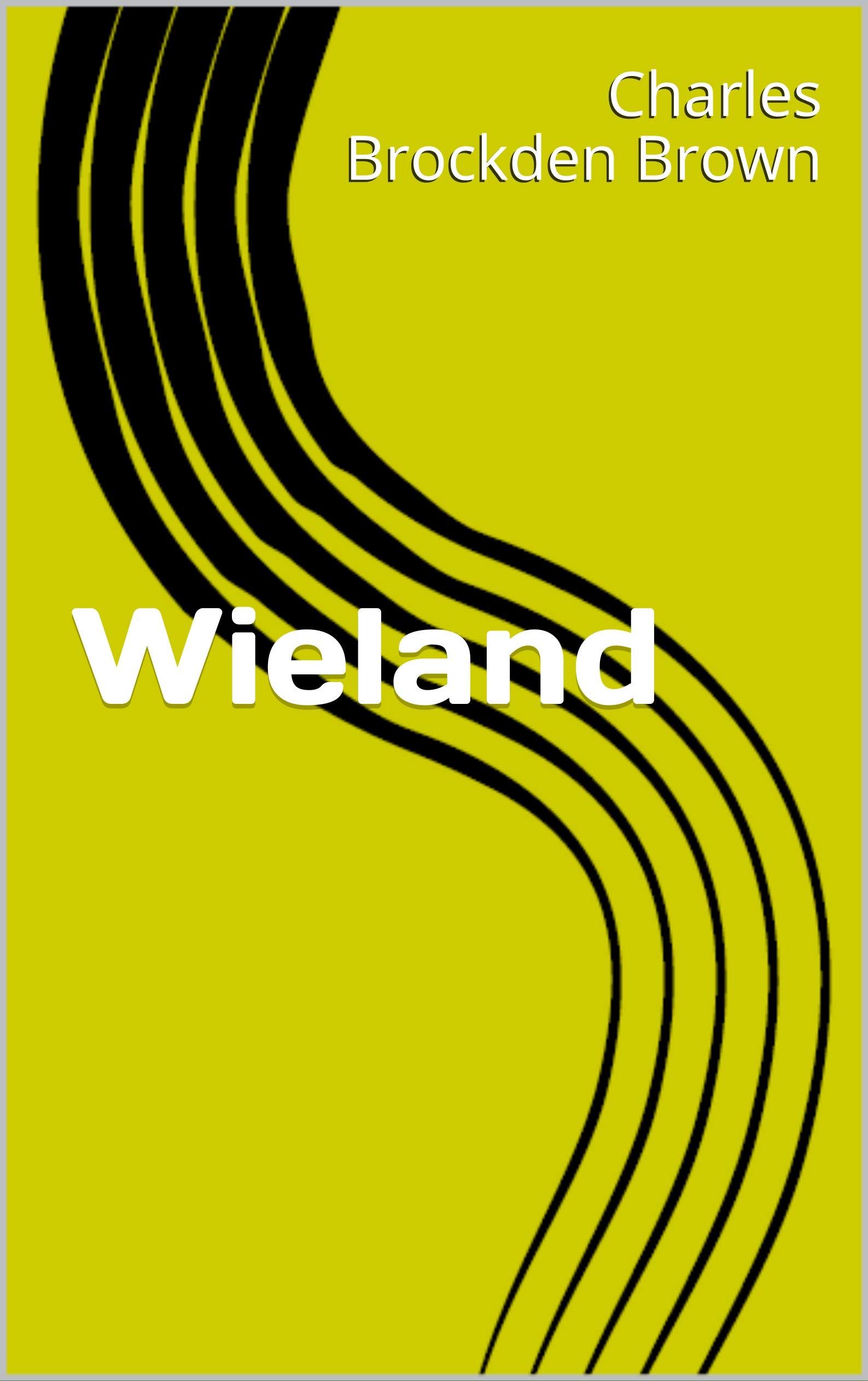 Wieland by Charles Brockden Brown | Goodreads