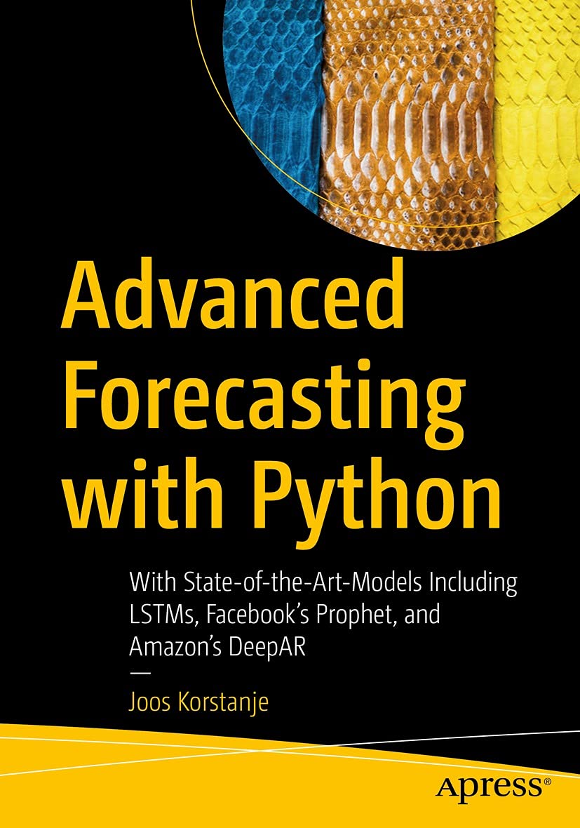 Advanced Forecasting with Python: With State-of-the-Art-Models ...