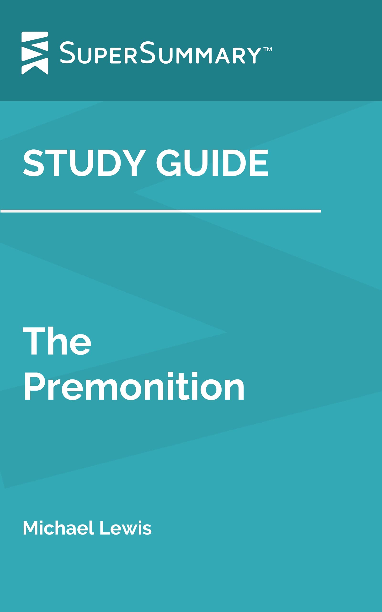 Study Guide: The Premonition by Michael Lewis by SuperSummary | Goodreads