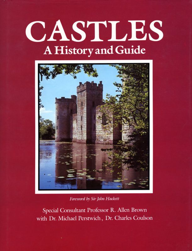 Castles: A History And Guide by R. Allen Brown | Goodreads
