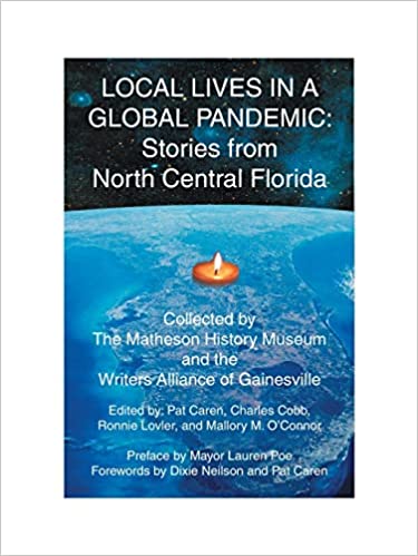 Local Lives in a Global Pandemic: Stories from North Central Florida ...