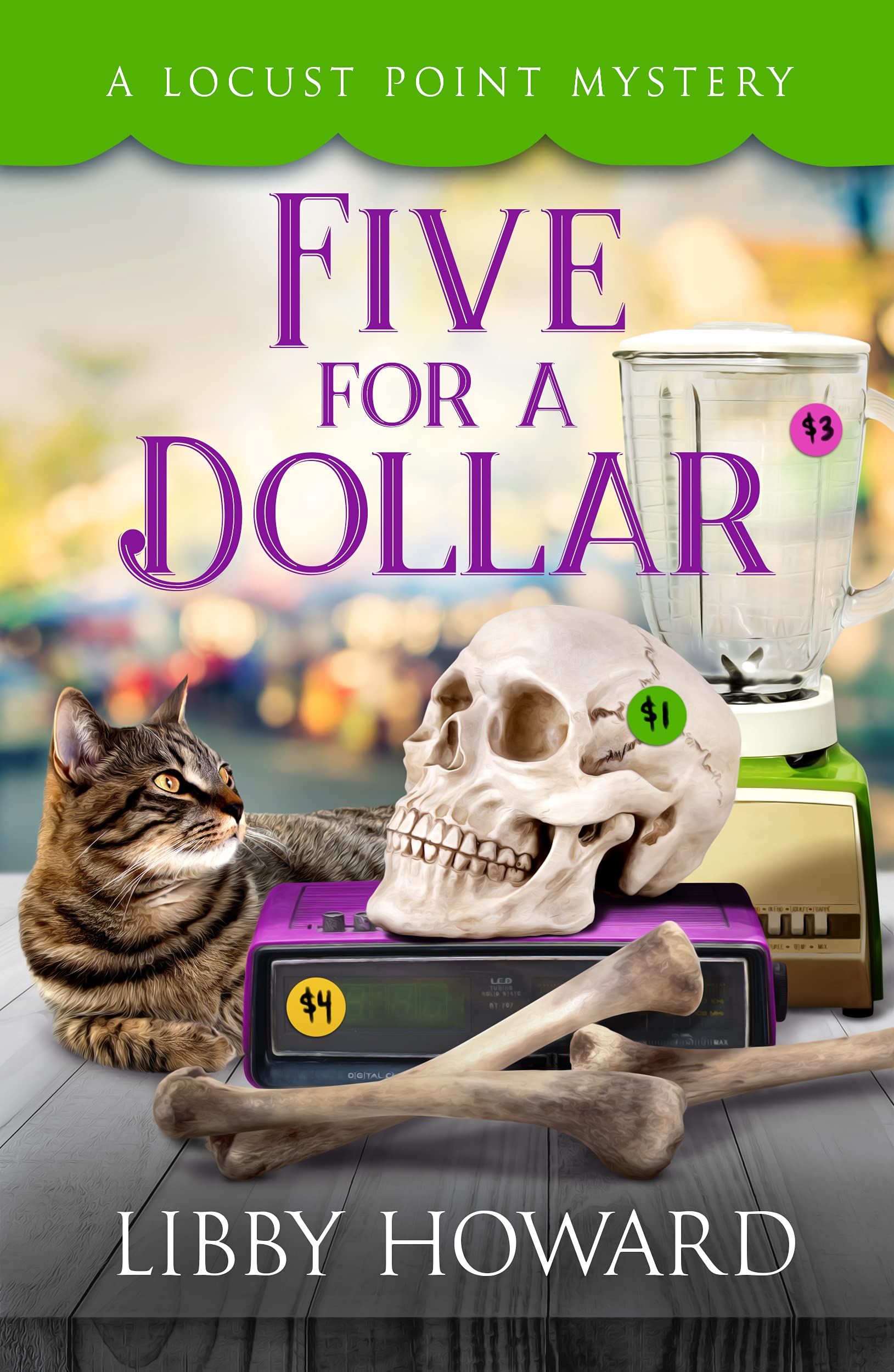 Five For A Dollar (Locust Point Mystery, #13) by Libby Howard | Goodreads
