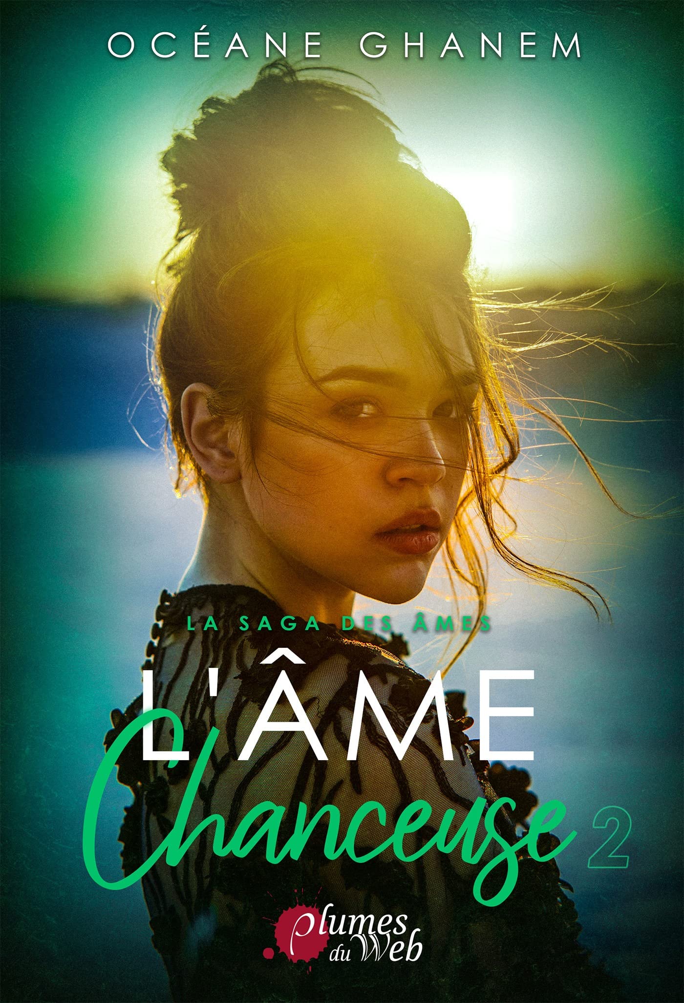La Saga des Âmes : L’Âme Chanceuse - Tome 2 by Océane Ghanem | Goodreads
