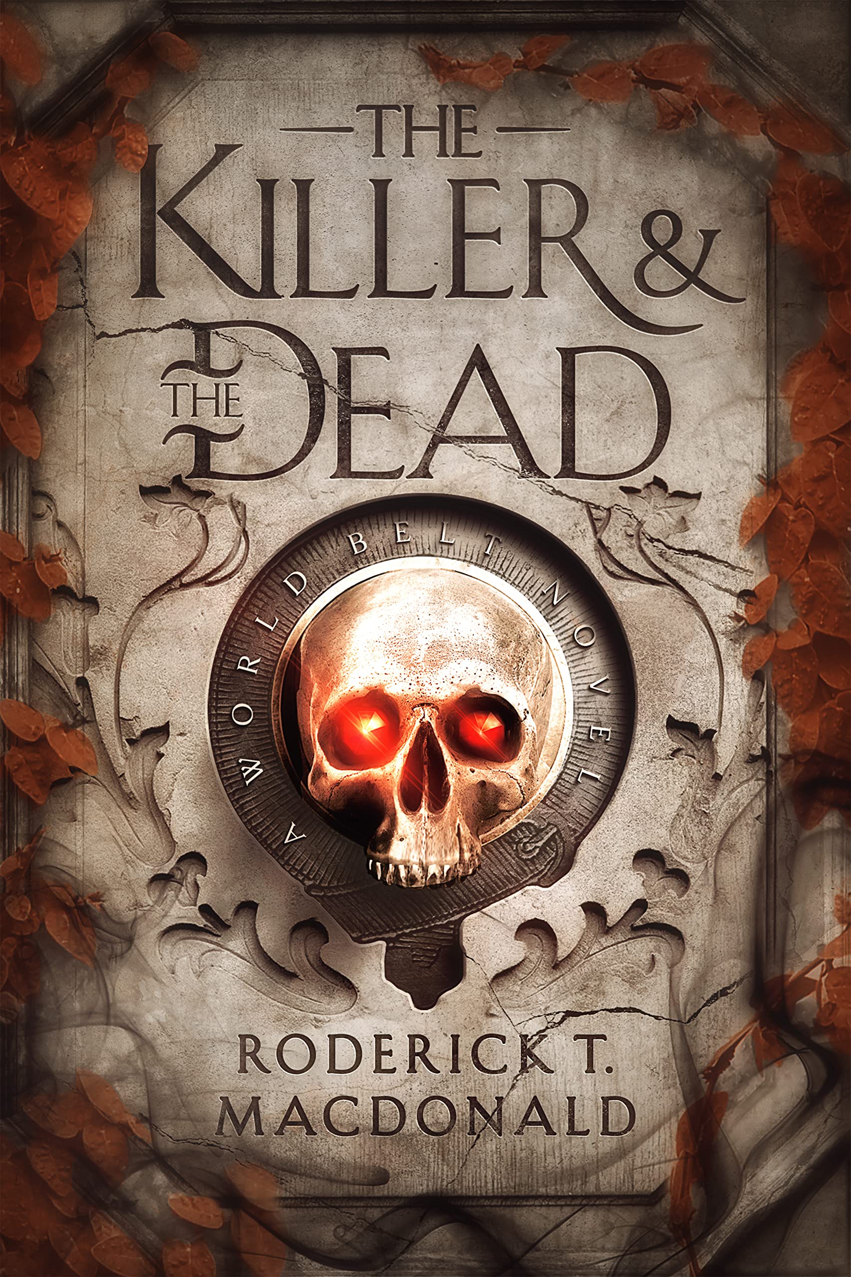 The Killer and The Dead by Roderick T. Macdonald | Goodreads