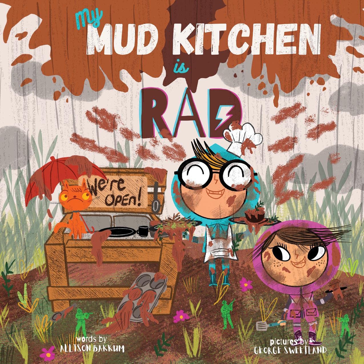 My Mud Kitchen is Rad by Allison Bakkum | Goodreads