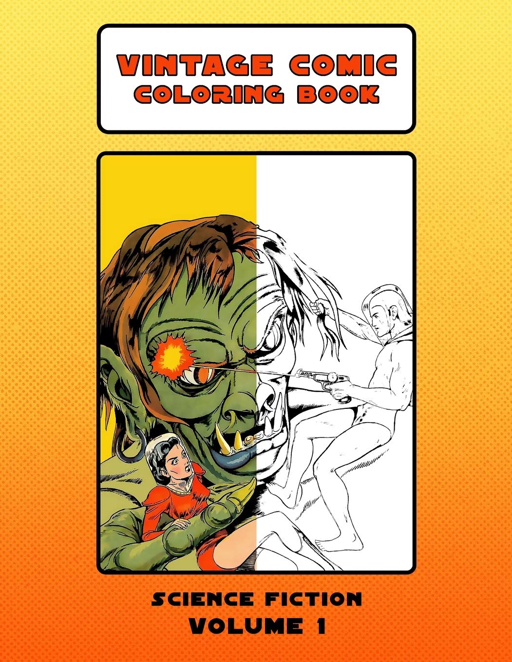 Vintage Science Fiction Comic Coloring Book Volume 1: Detailed Black ...