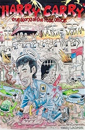 Harry Carry: True Story's of the Post Office by Harry Waldman | Goodreads