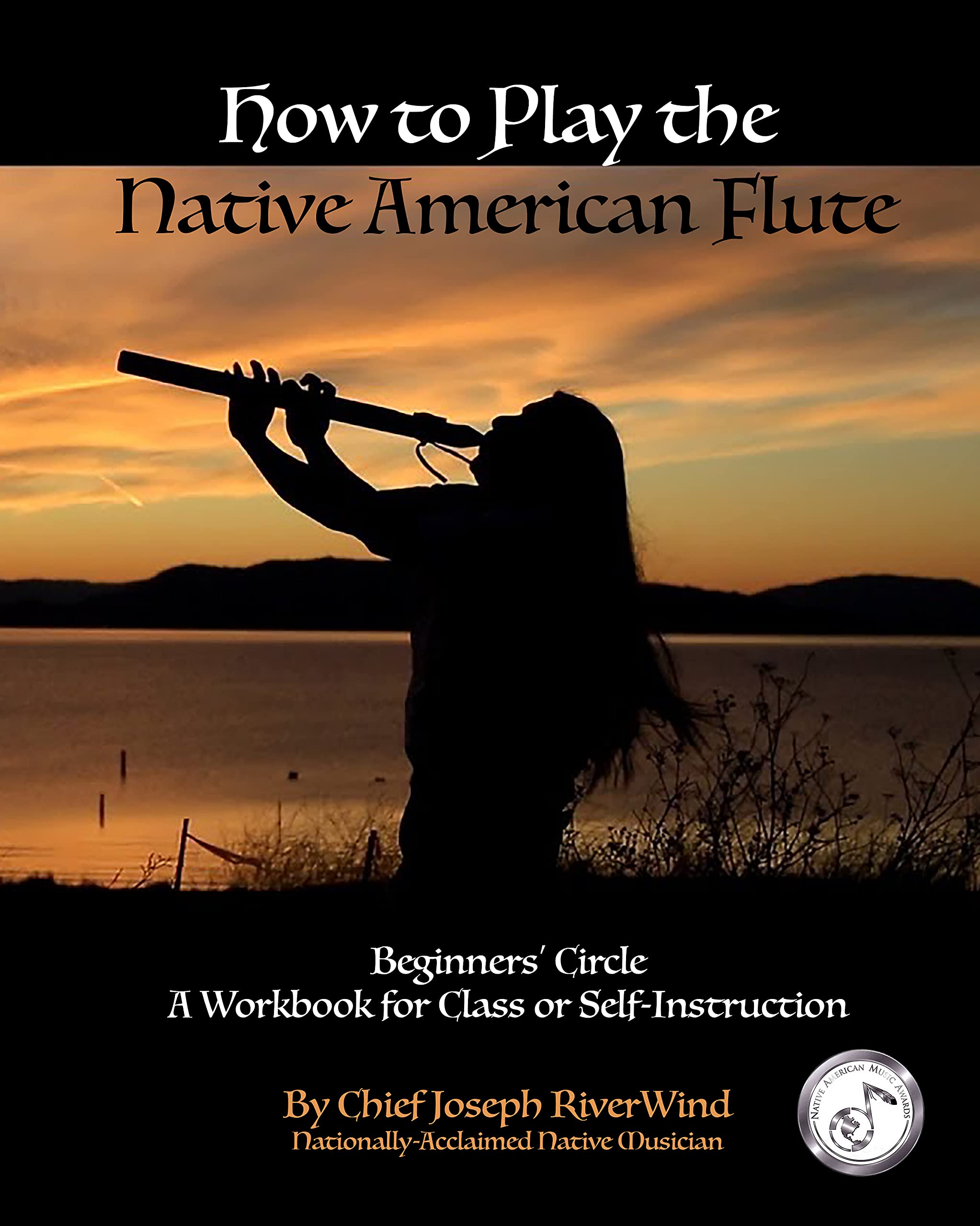 How To Play the Native American Flute: Beginners' Circle - Student ...