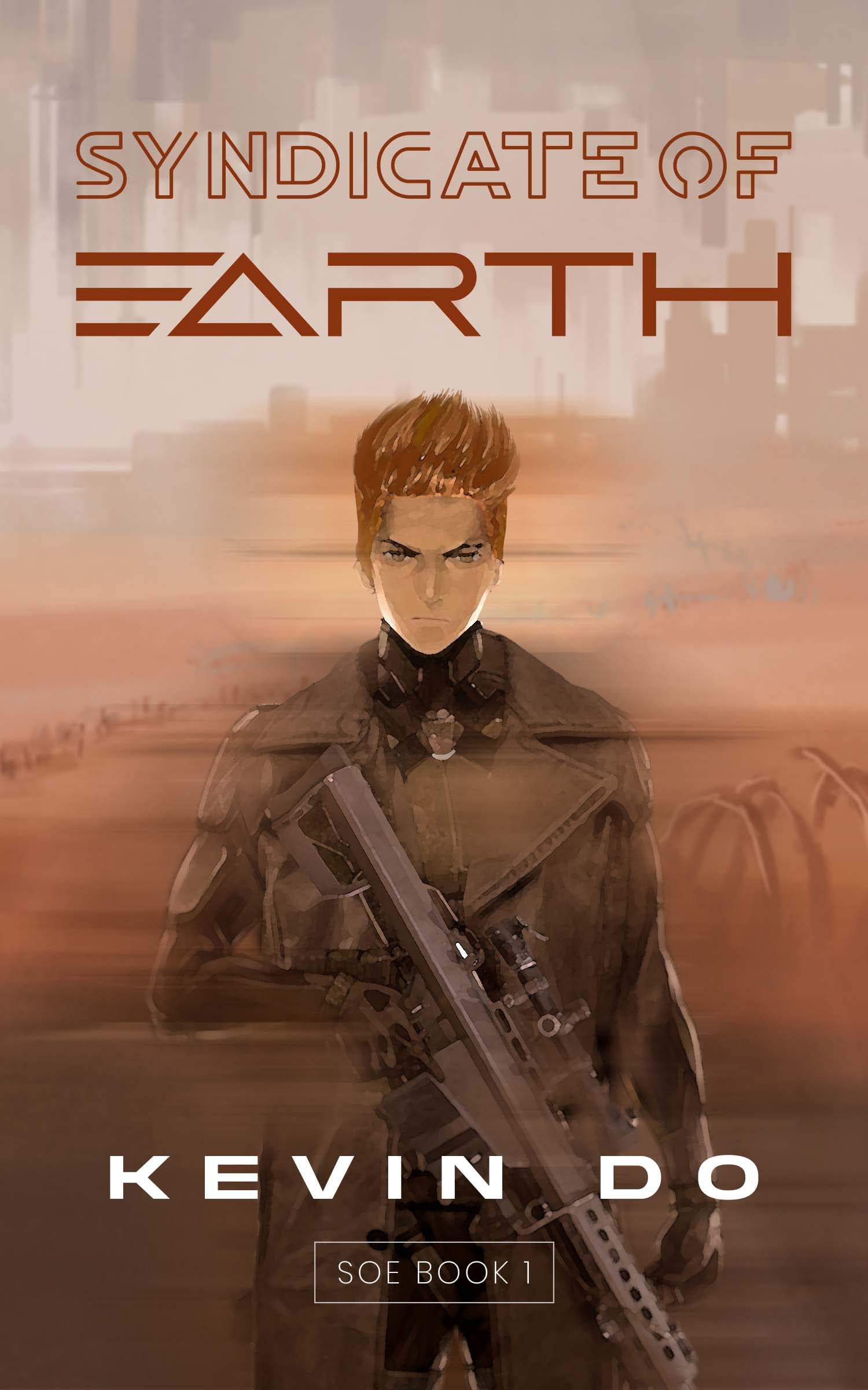 Syndicate of Earth (SOE Book 1) by Kevin Do | Goodreads