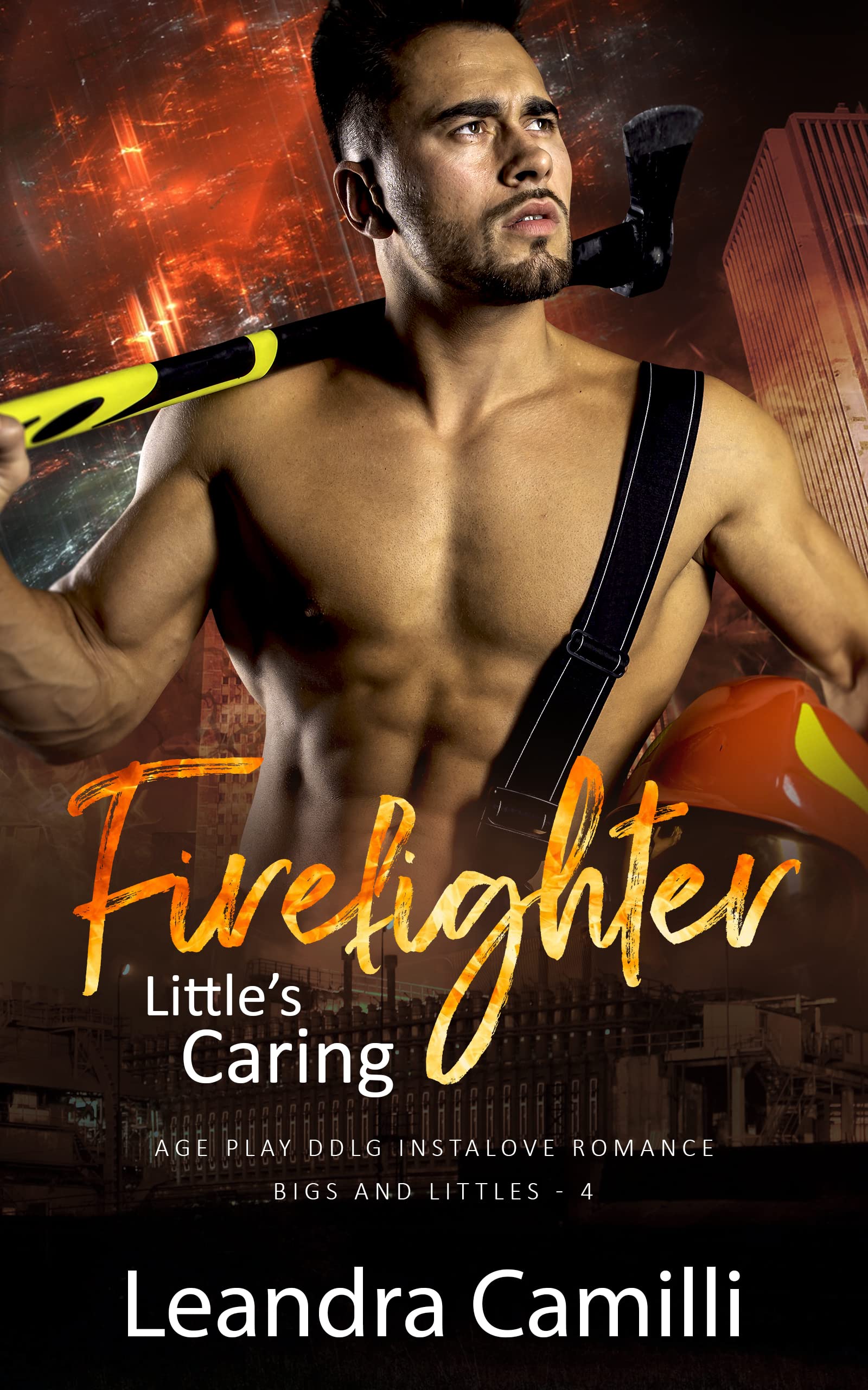 Little's Caring Firefighter: Age Play DDlg Instalove Romance by Leandra Camilli | Goodreads