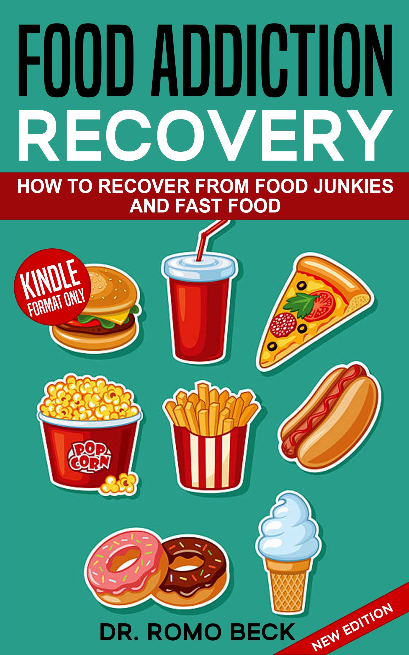 Food Addiction Recovery : How to Recover from Food Junkies and Fast ...