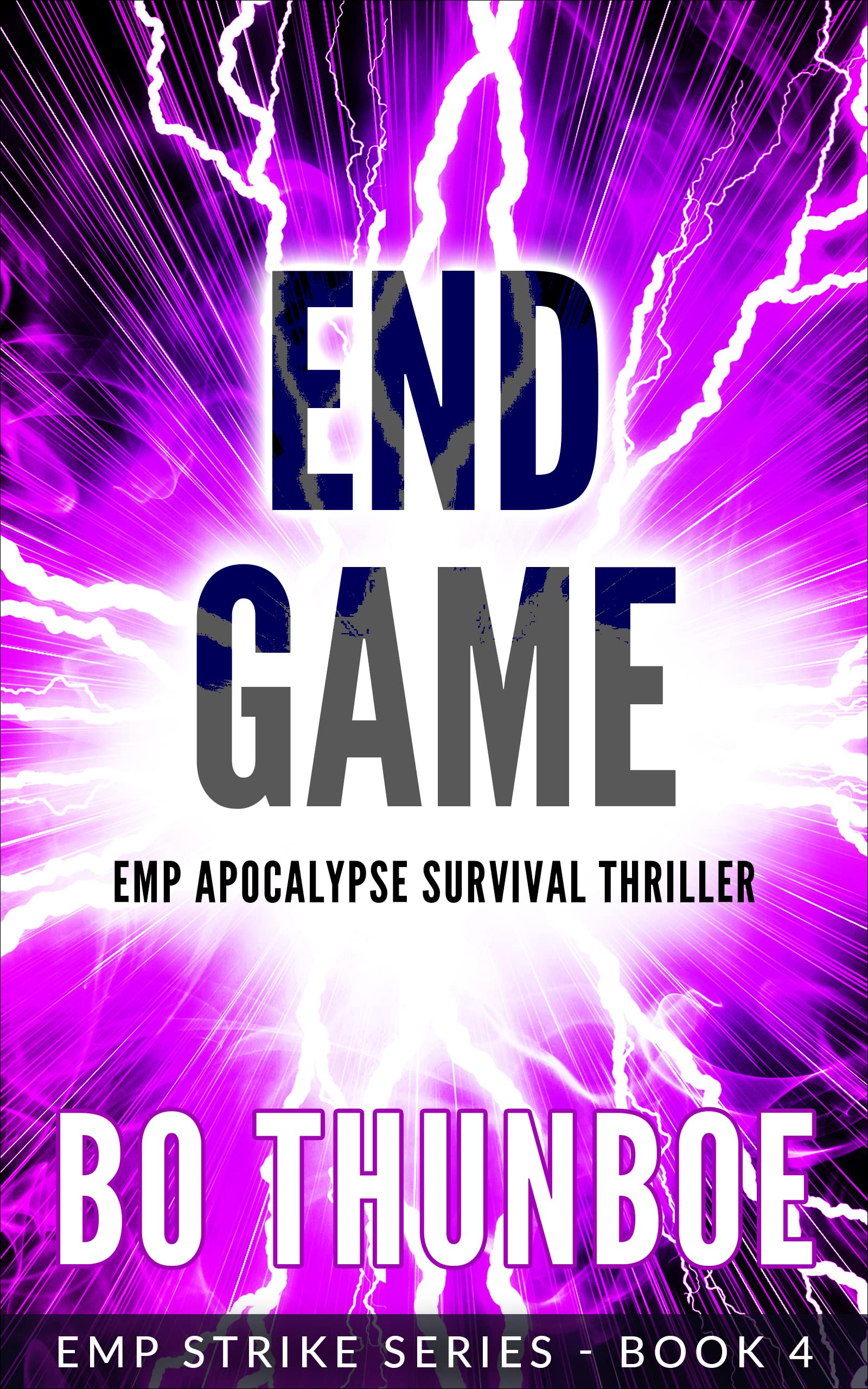 End Game: EMP Apocalypse Survival Thriller by Bo Thunboe | Goodreads