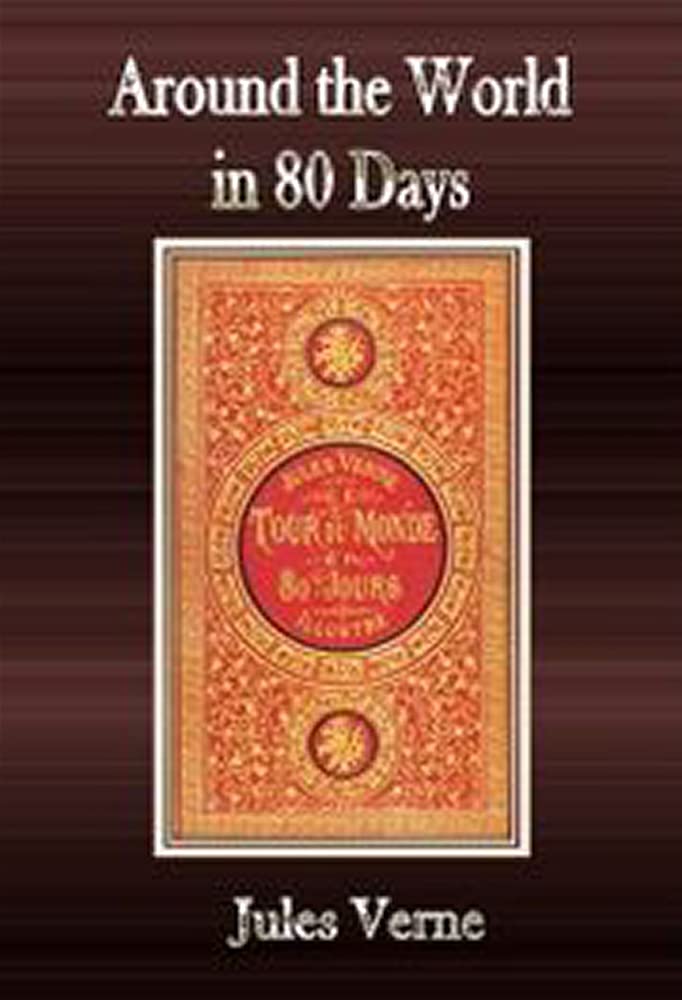 Around the World in 80 Days: Around the World in 80 Days by Jules Verne ...