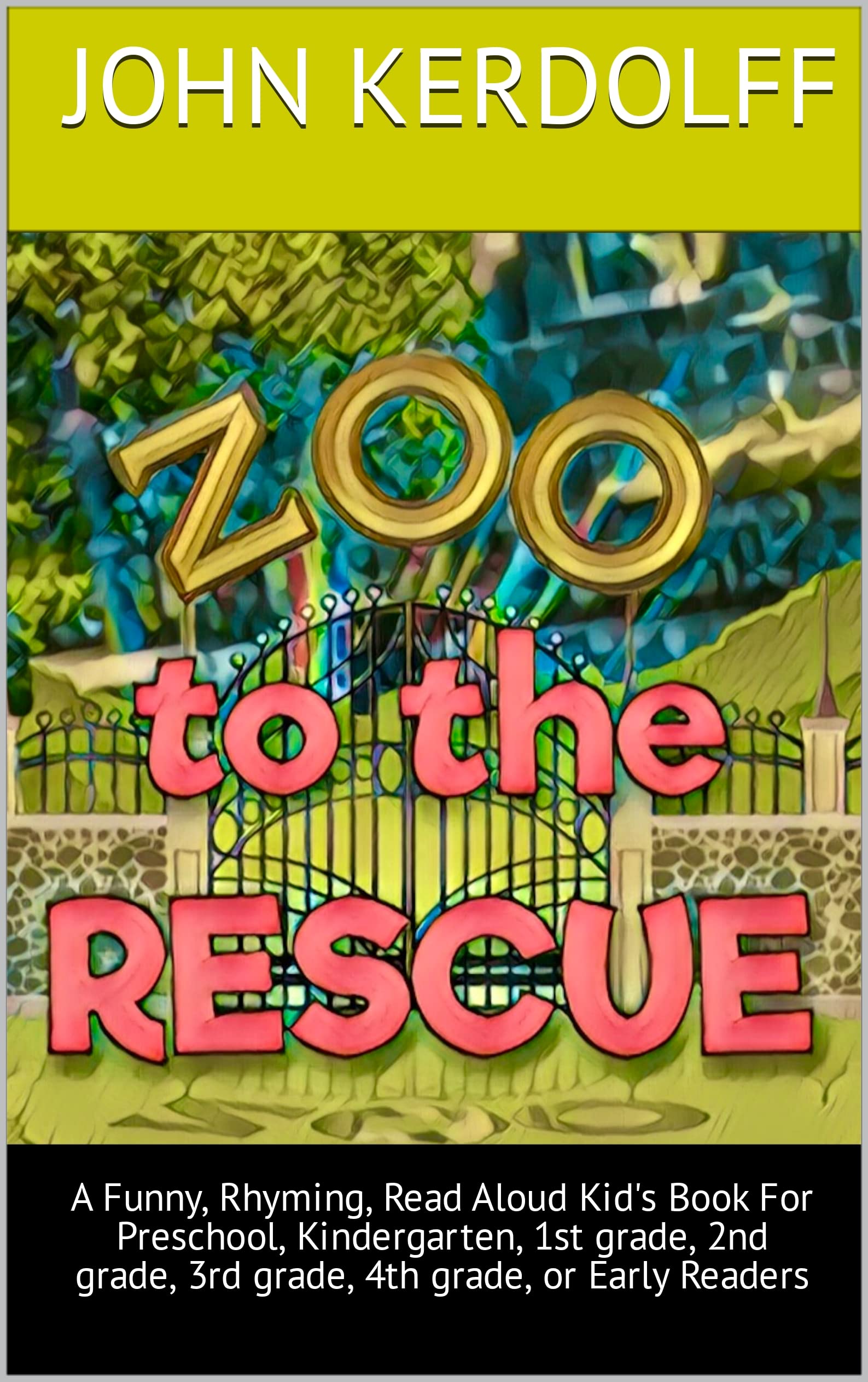 Zoo to the Rescue: A Funny, Rhyming, Read Aloud Kid's Book For ...