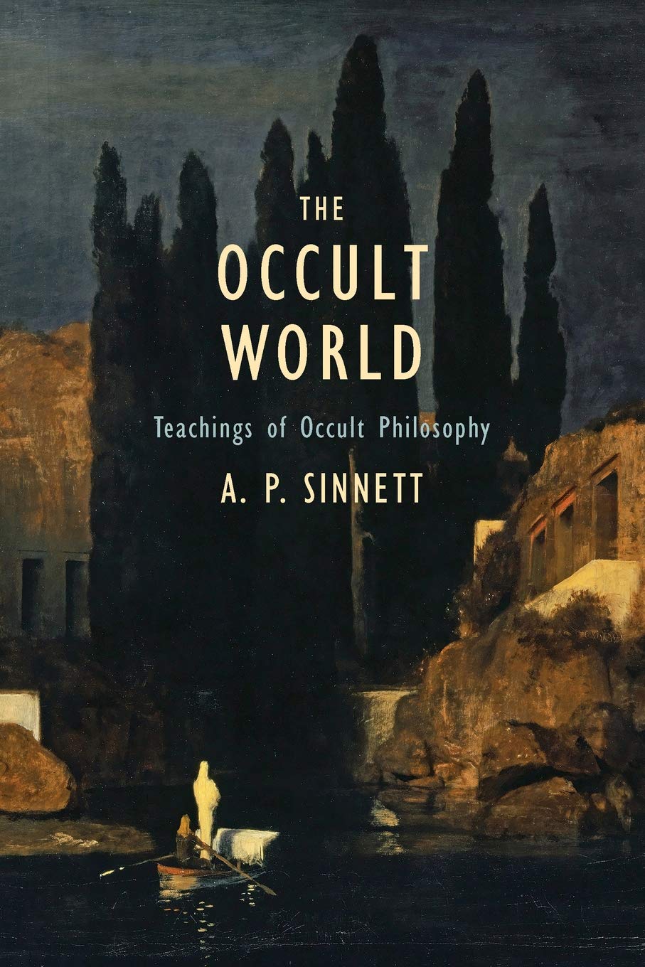 The Occult World: Teachings of Occult Philosophy by Alfred Percy ...