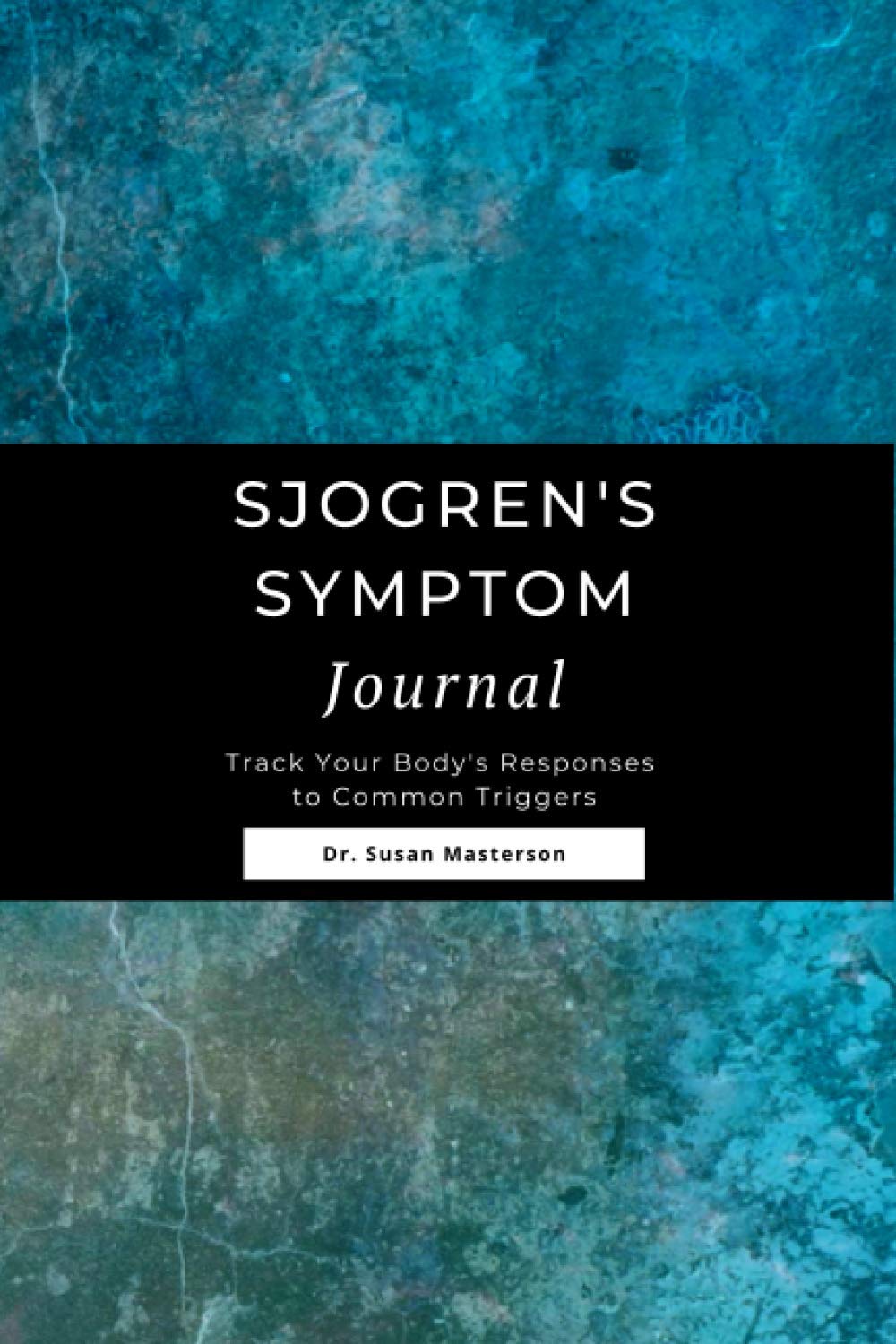 Sjogren's Symptom Journal: Track Your Body's Responses to Common ...