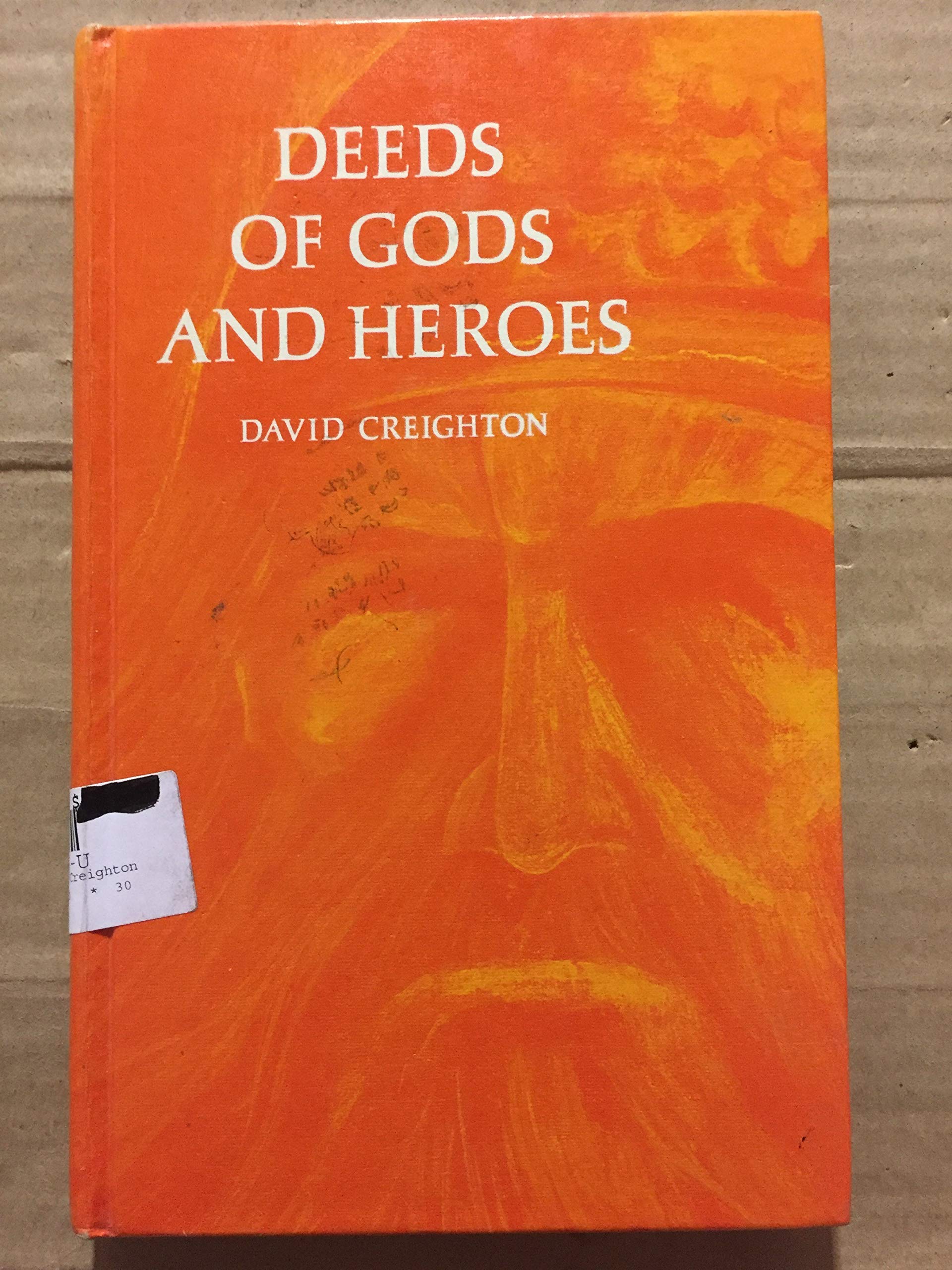 Deeds of Gods and Heros by David Creighton | Goodreads