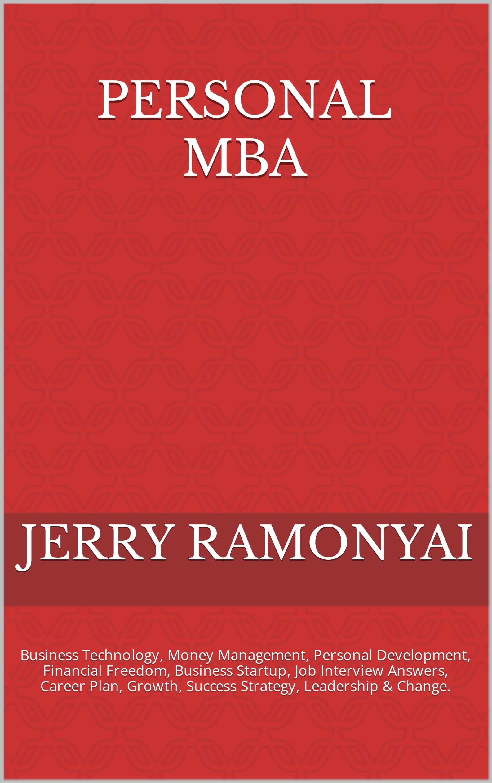Personal MBA: Business Technology, Money Management, Personal ...