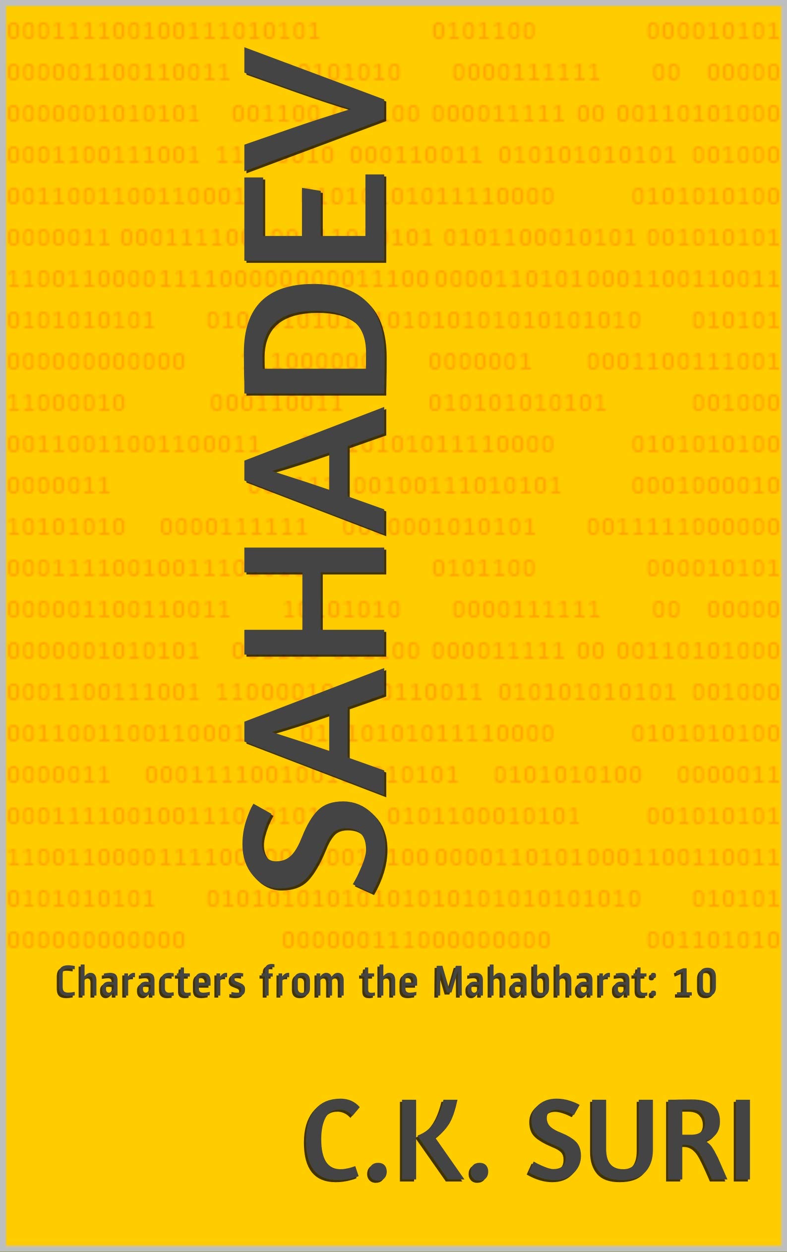 Sahadev (Characters from the Mahabharat Book 10) by C.K. Suri | Goodreads