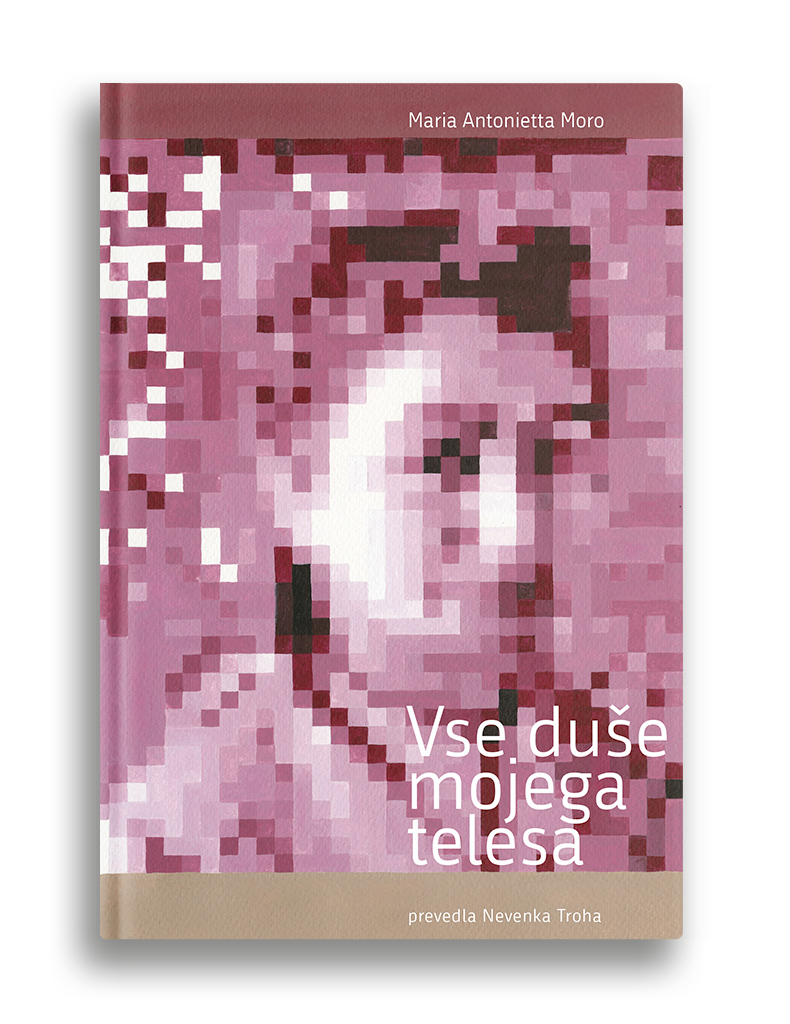 Vse duše mojega telesa: Dnevnik mlade partizanke by Maria Antonietta ...