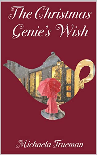 The Christmas Genie's Wish by Michaela Trueman | Goodreads