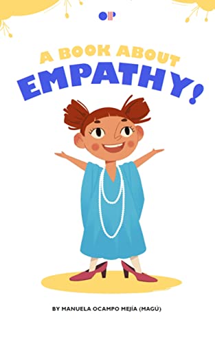 A Book About Empathy: A Children's Book on how to feel “with” others ...
