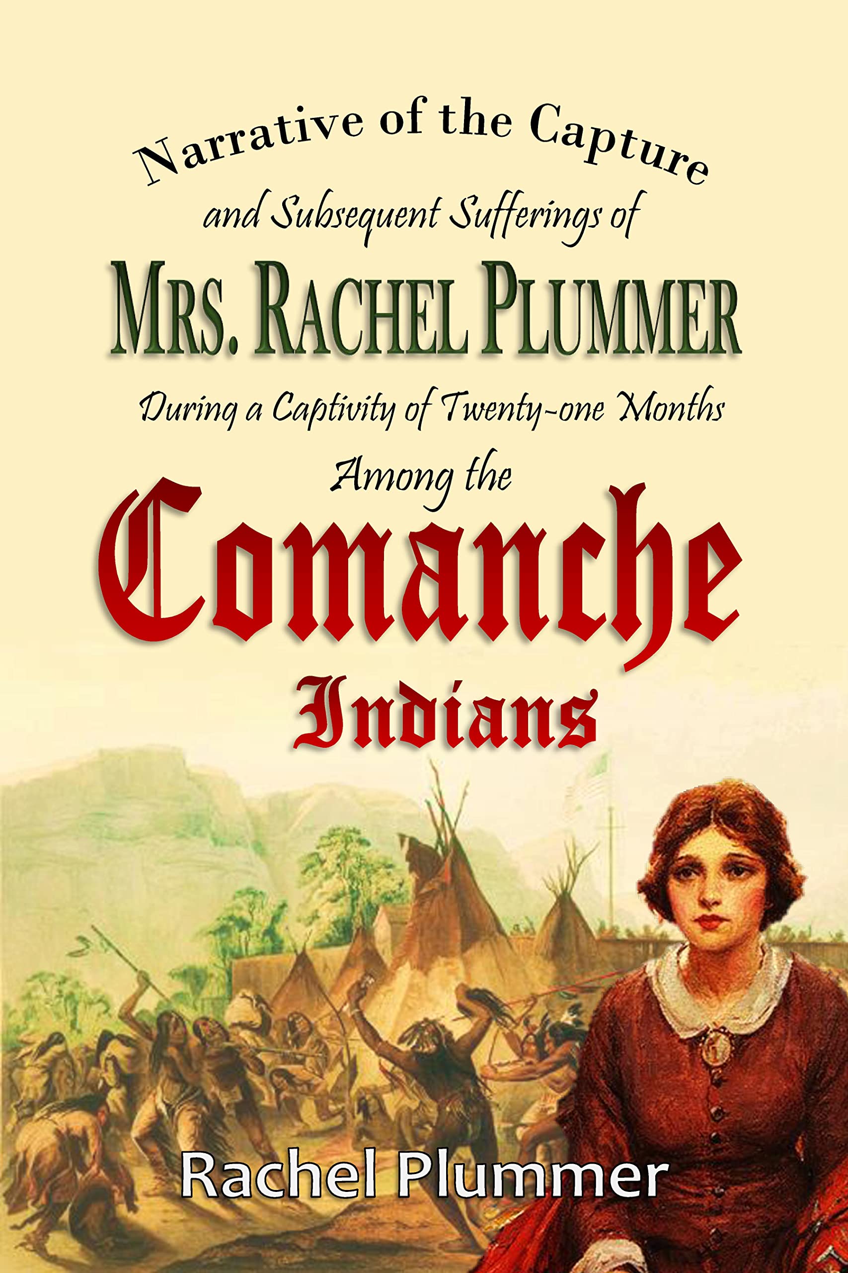 Narrative of the Capture and Subsequent Sufferings of Mrs. Rachel ...