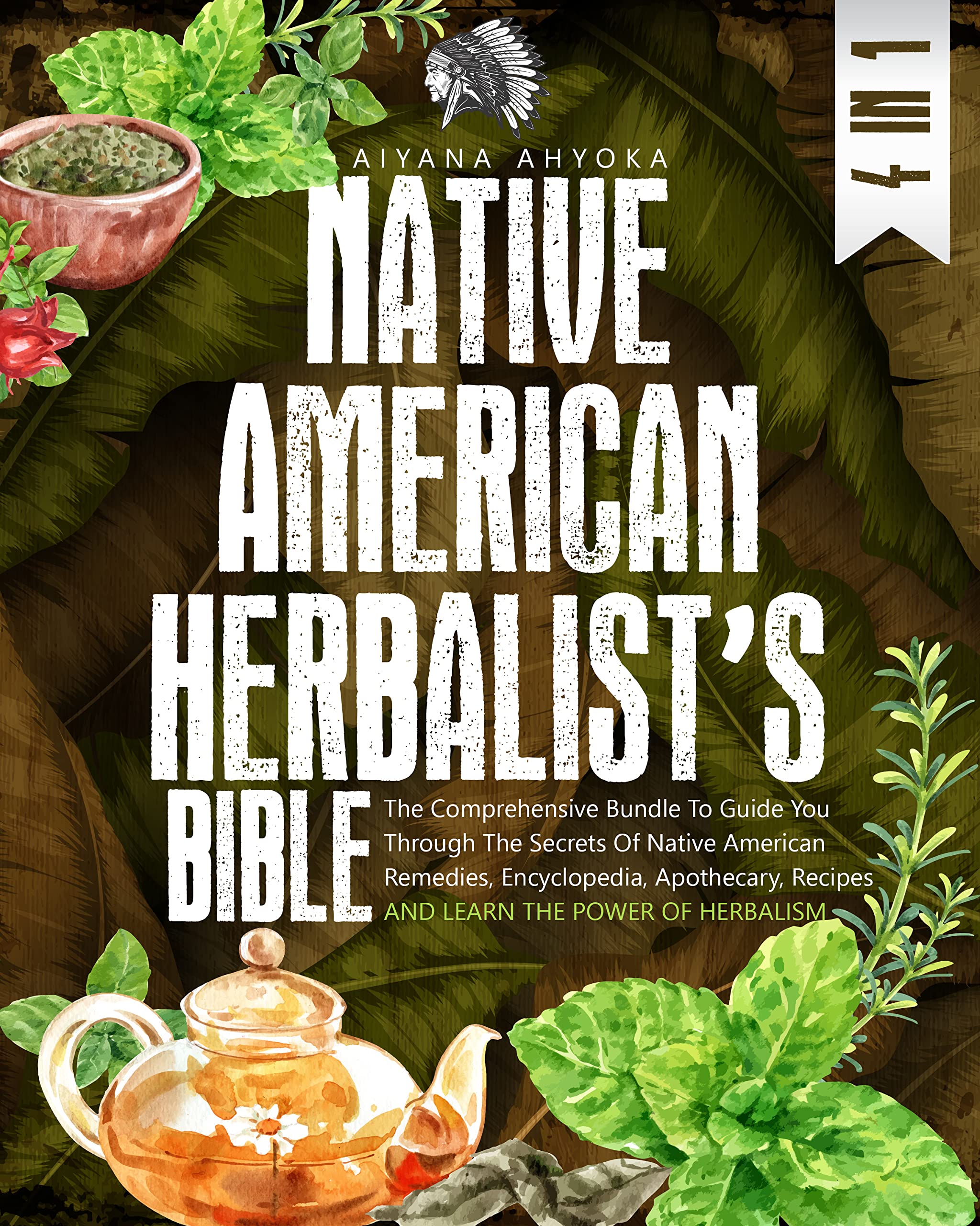 NATIVE AMERICAN HERBALIST'S BIBLE: 13 Books in 1: Discover Native ...