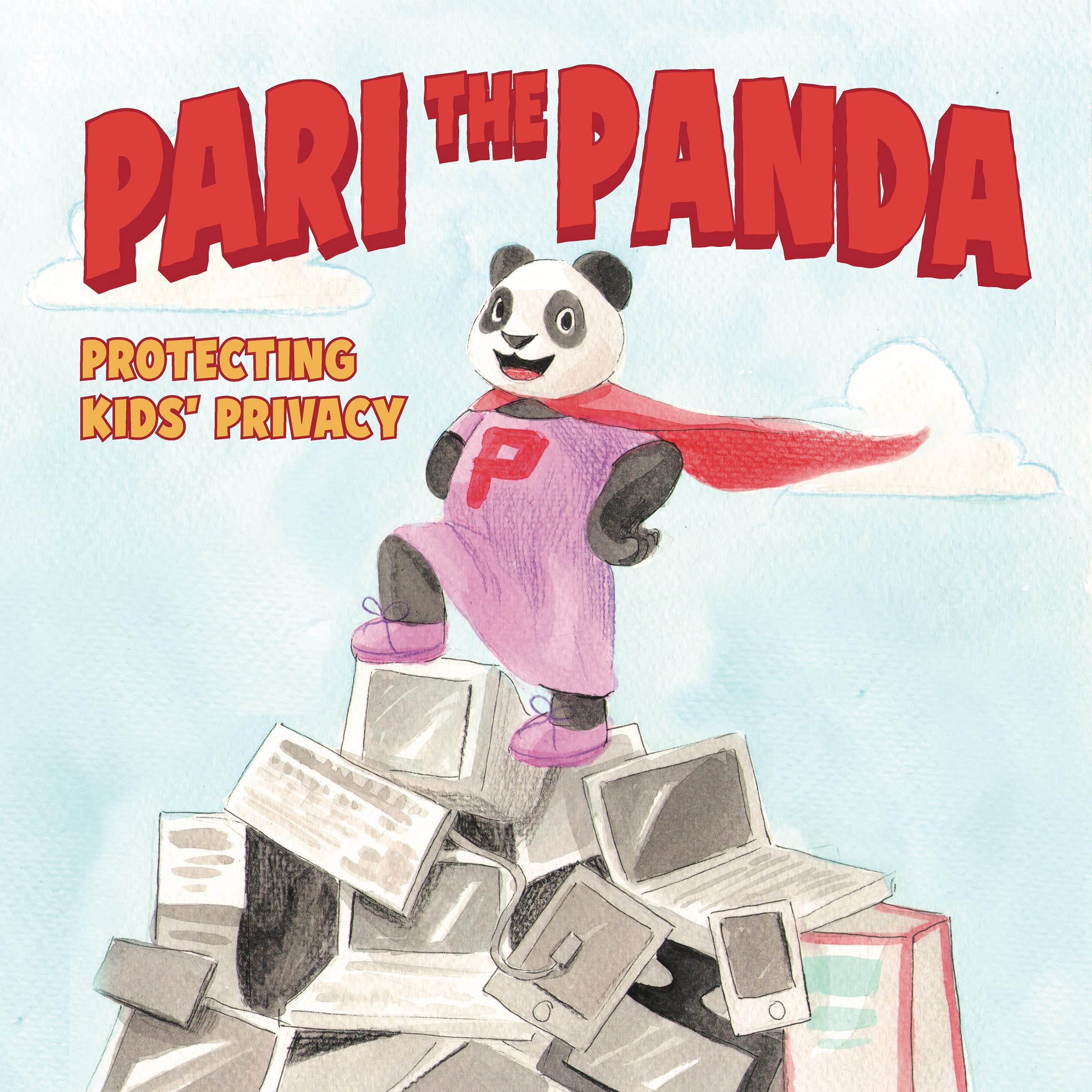 Pari the Panda: Protecting Kids' Privacy: A children's book about being ...