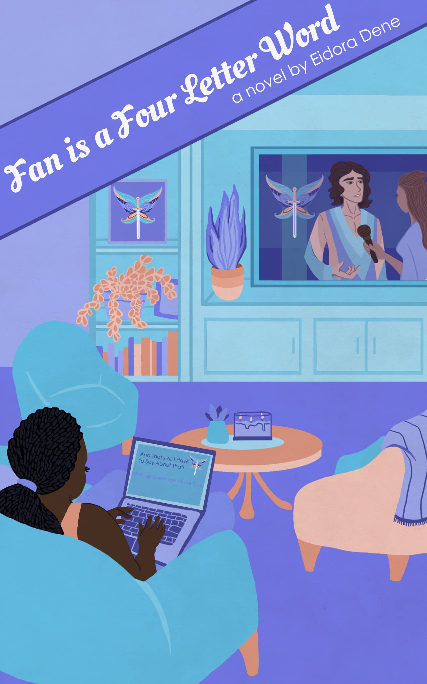 Fan is a Four Letter Word by Eidora Dene | Goodreads