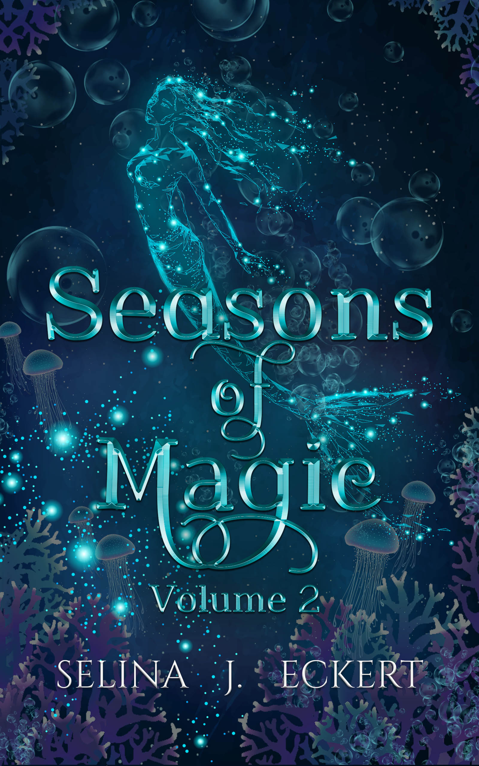 Seasons of Magic Volume 2 (Seasons of Magic, #2) by Selina J. Eckert ...