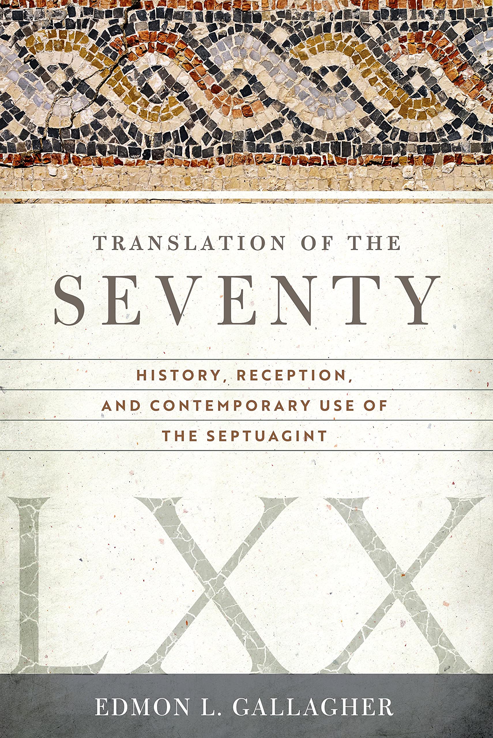Translation of the Seventy: History, Reception, and Contemporary Use of ...