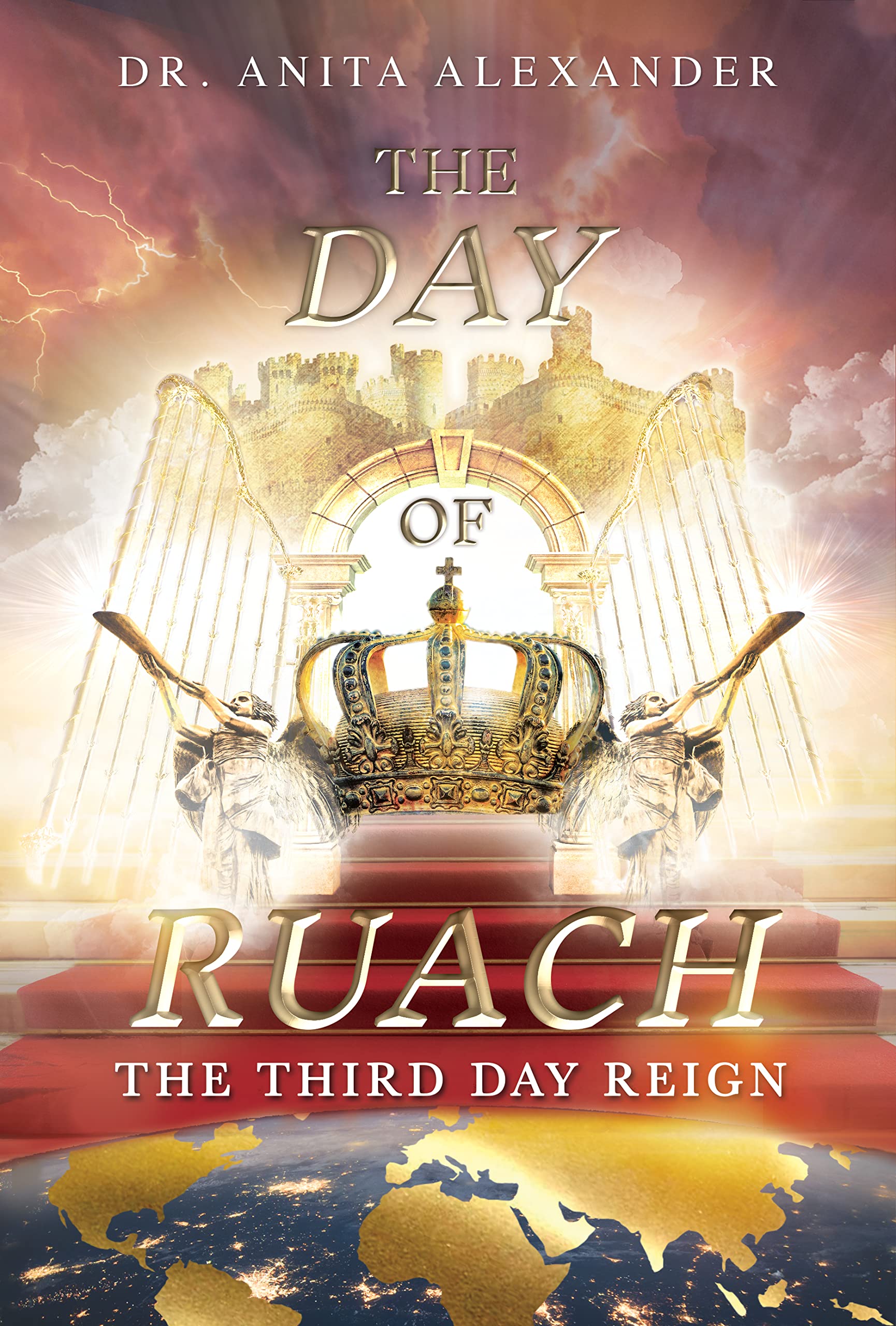 The Day of Ruach: The Third Day Reign by Anita Alexander | Goodreads